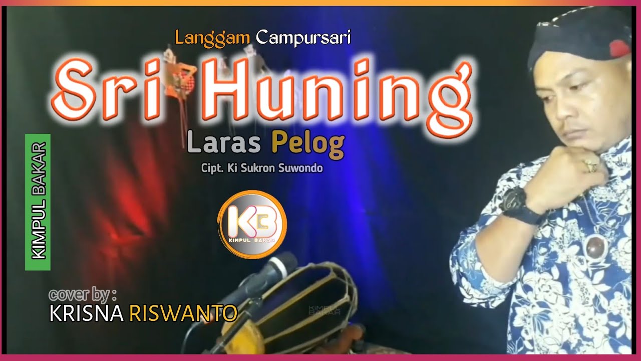 SRI HUNING - Pelog - KRISNA RISWANTO - cover - YouTube