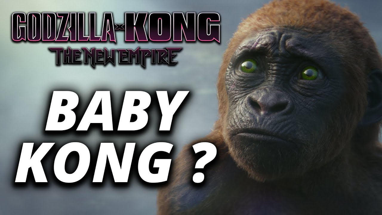 La VÉRITÉ sur le BABY KONG de GODZILLA x KONG - THE NEW EMPIRE ! - YouTube