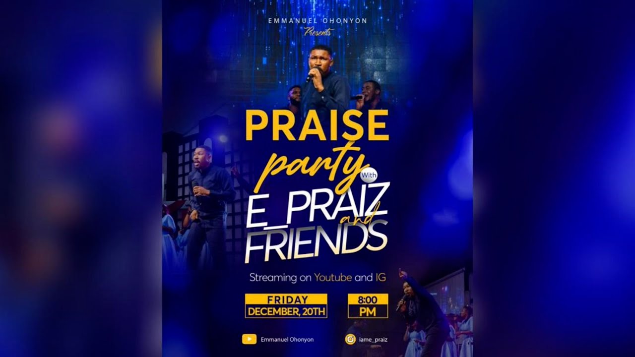PRAISE PARTY WITH E PRAIZ AND FRIENDS ft. YM Sax, Brandon, J-Praiz ...
