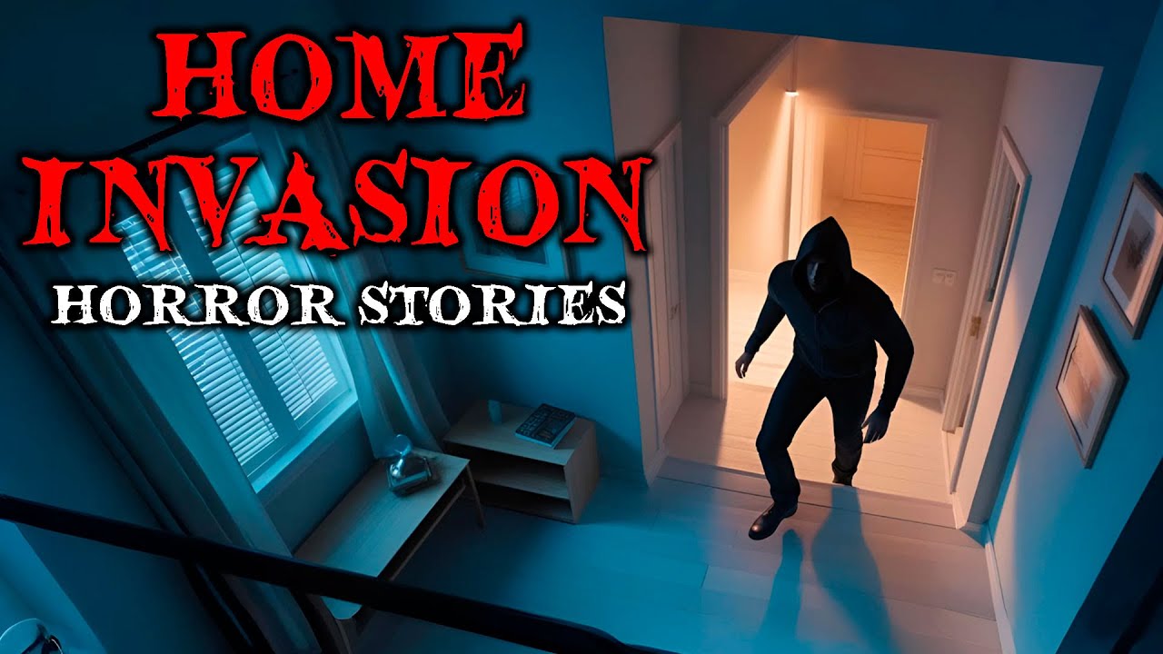 6 True Scary Home Invasion Horror Stories - YouTube