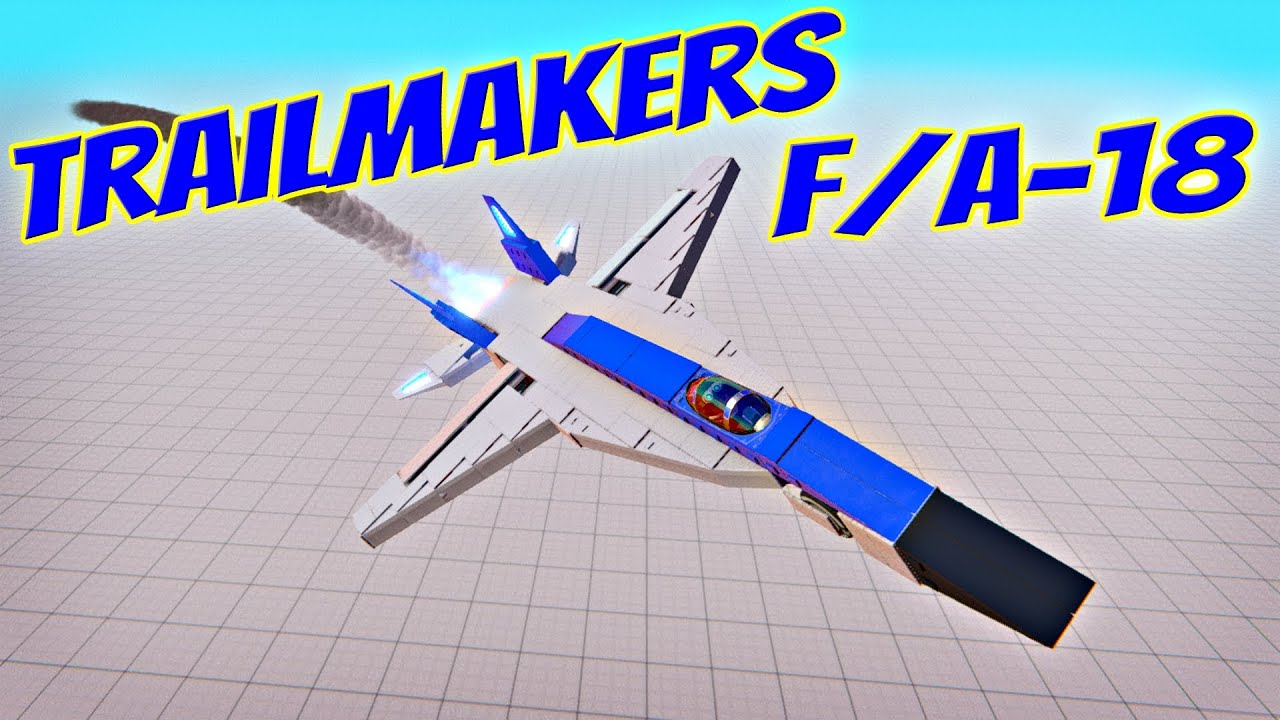 Trailmakers F/A-18 Hornet - YouTube