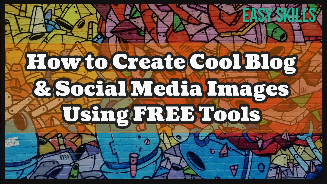 Create Cool Blog & Social Media Images for FREE - YouTube