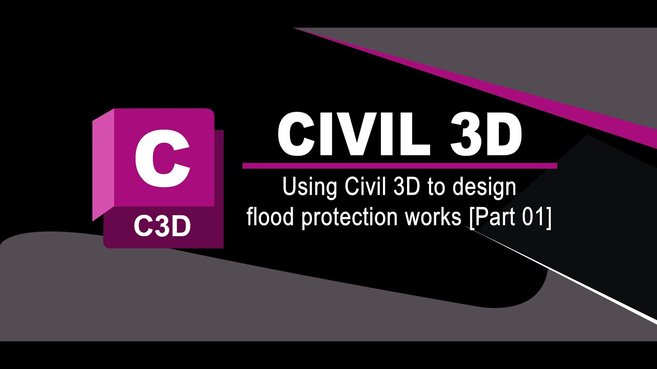 Using Civil 3D to design flood protection works [Part 01] - YouTube