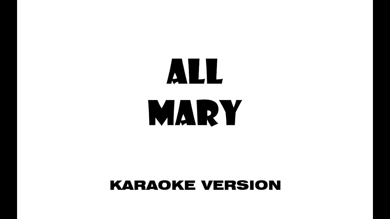 ALL - Mary (Karaoke version) - YouTube