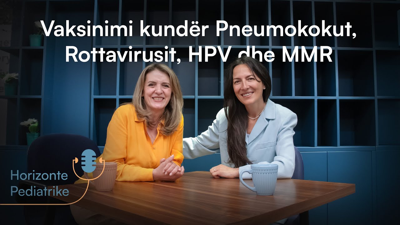Horizonte Pediatrike Ep 2 | Dr. Fetije Fetaj | Vaksinimi kundër ...