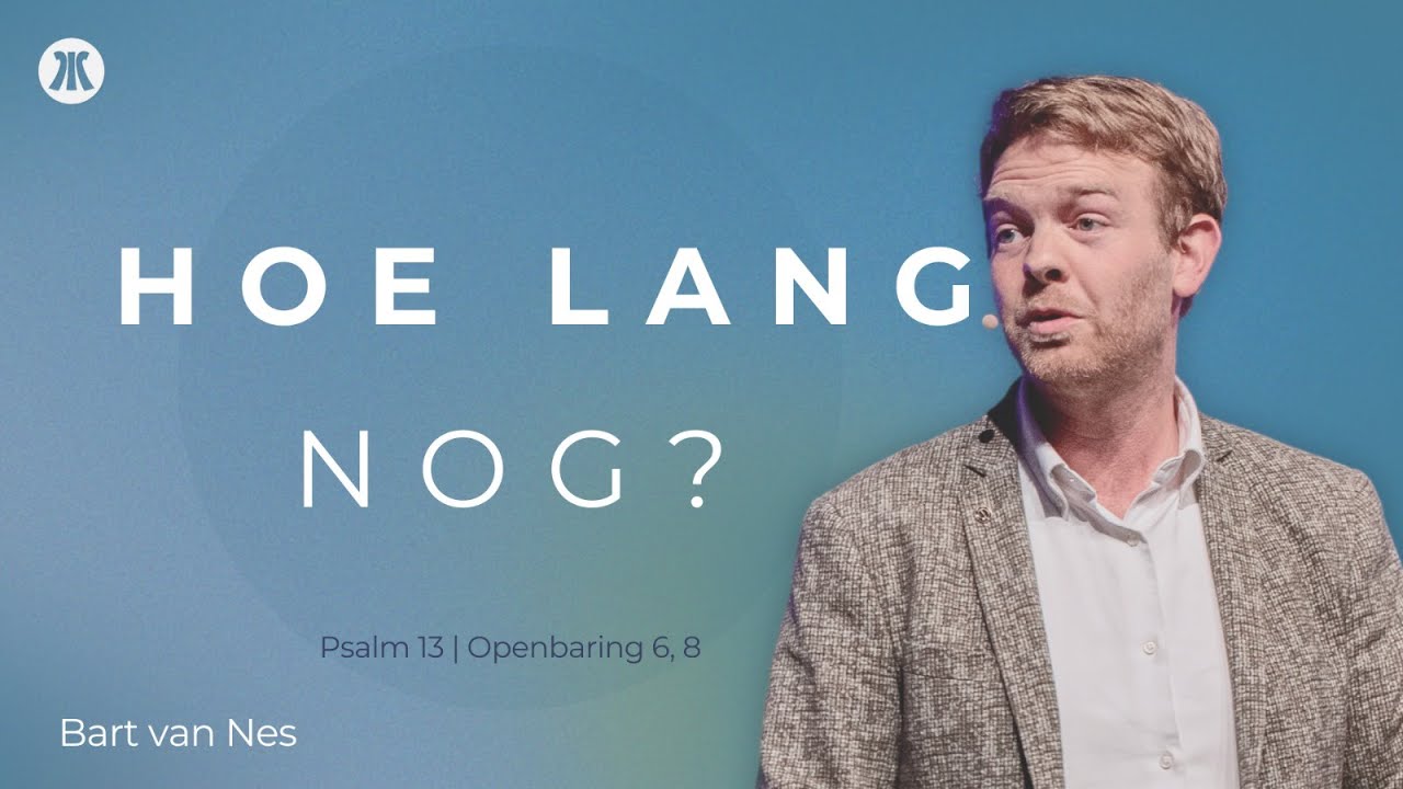 Hoe lang nog? | De Meerkerk 15 december | Bart van Nes - YouTube