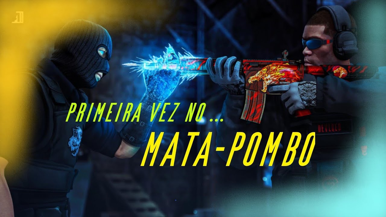 #001 - CS:GO - Primeira vez no MATA-POMBO *Como não jogar* | with song ...