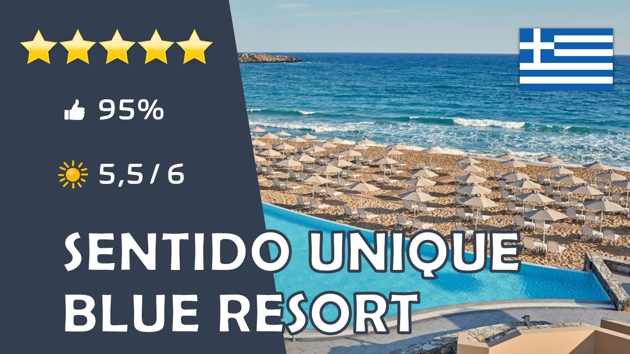 Sentido Unique Blue Resort ⭐️⭐️⭐️⭐️⭐️ - Kreta (Griechenland) - YouTube