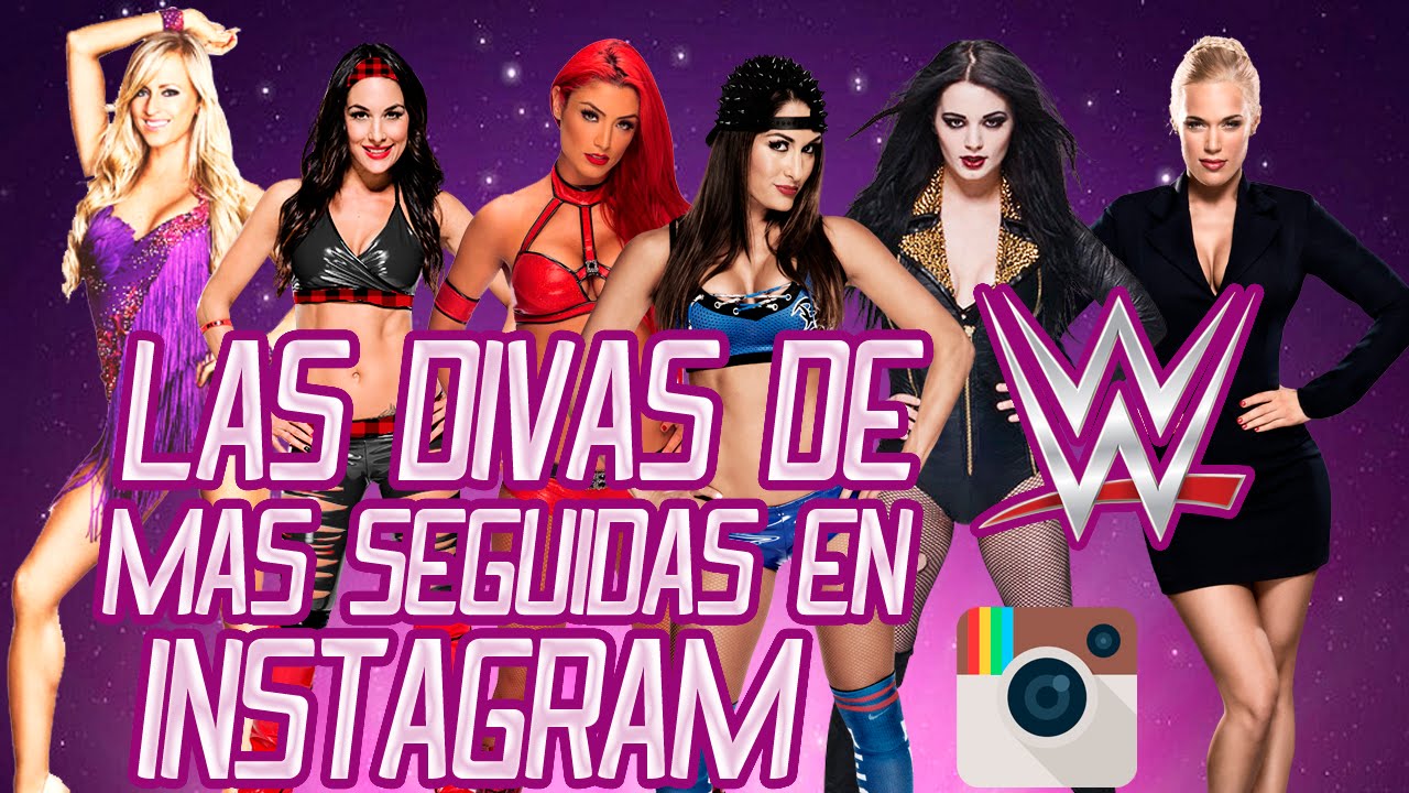 LAS DIVAS DE WWE MAS SEGUIDAS EN INSTAGRAM 2016 - YouTube