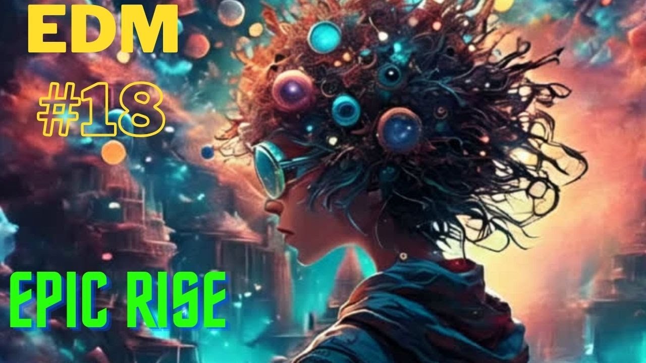 EDM #18 Epic Rise - YouTube