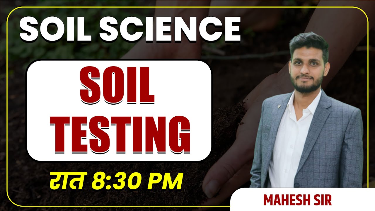 Soil Science: Soil Testing | Live Class | By Mahesh Sir | Hi Tech ...