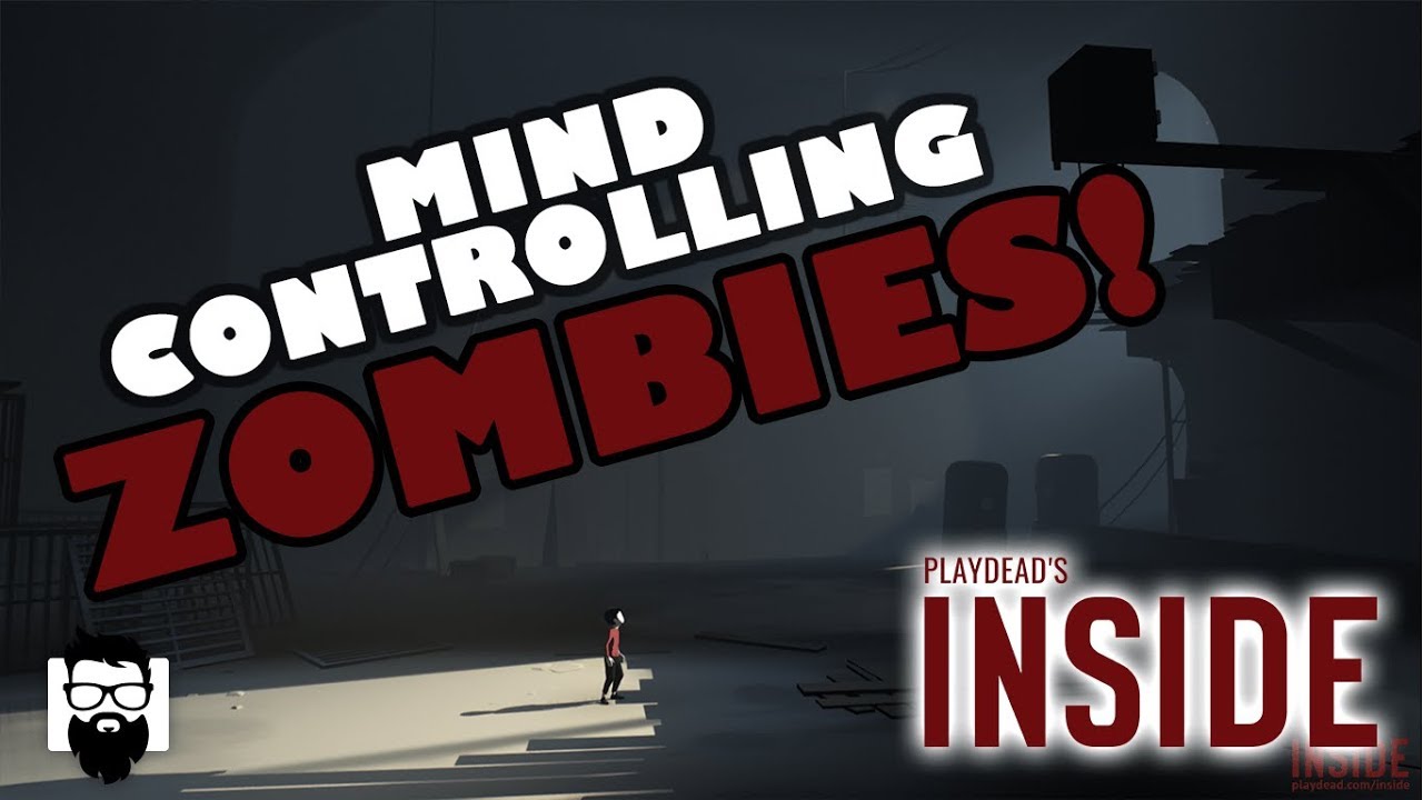 Inside - Mind Controlling Zombies - Part 2 - YouTube