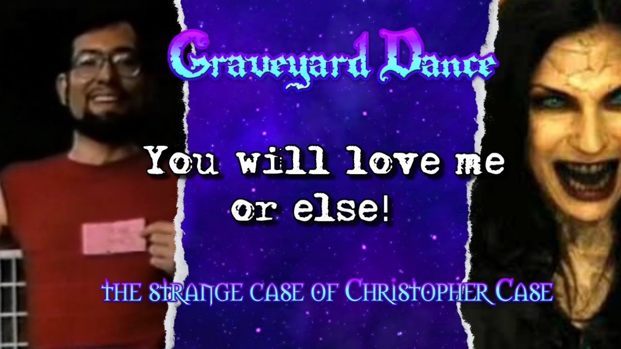 Graveyard Dance presents : Christopher case - the man killed by a witch ...