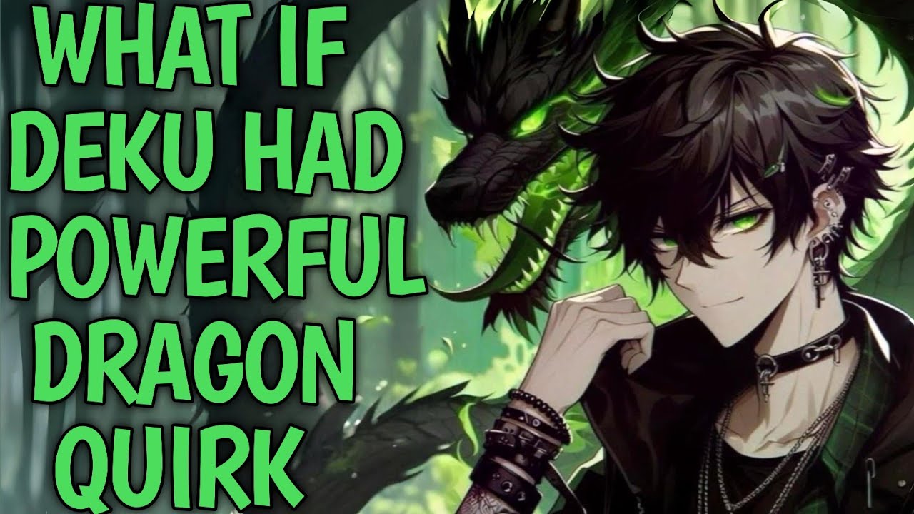 What If Deku Had Powerful Dragon Quirk ? - YouTube