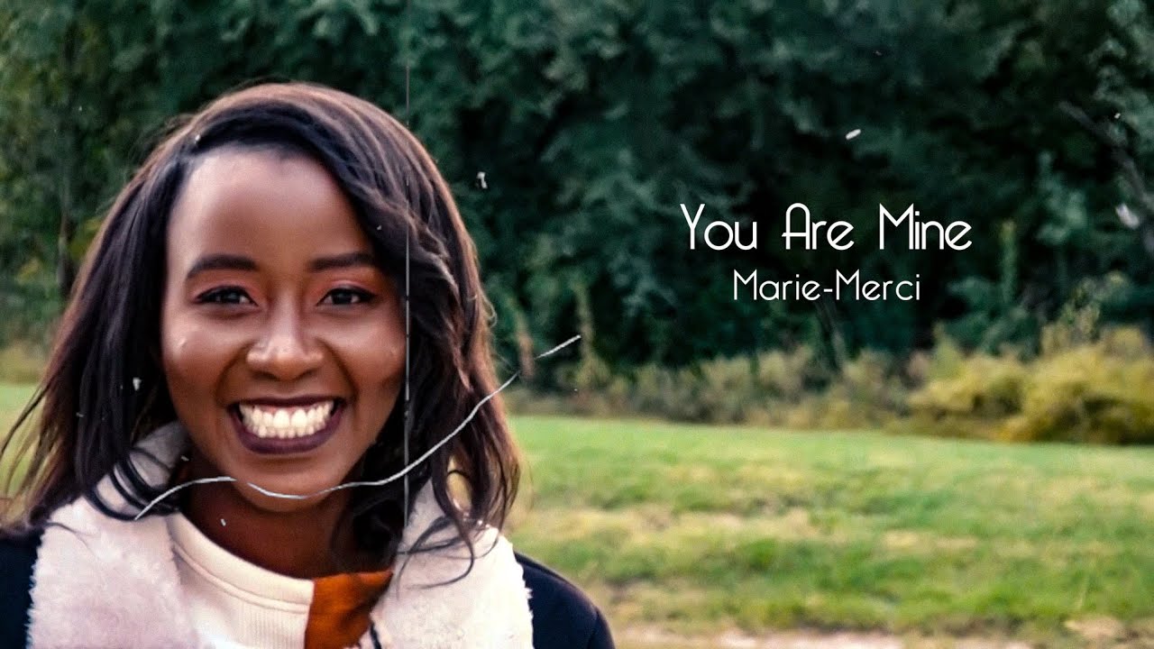 You are Mine #Youaremine (SPOKEN WORD) Marie Merci - YouTube