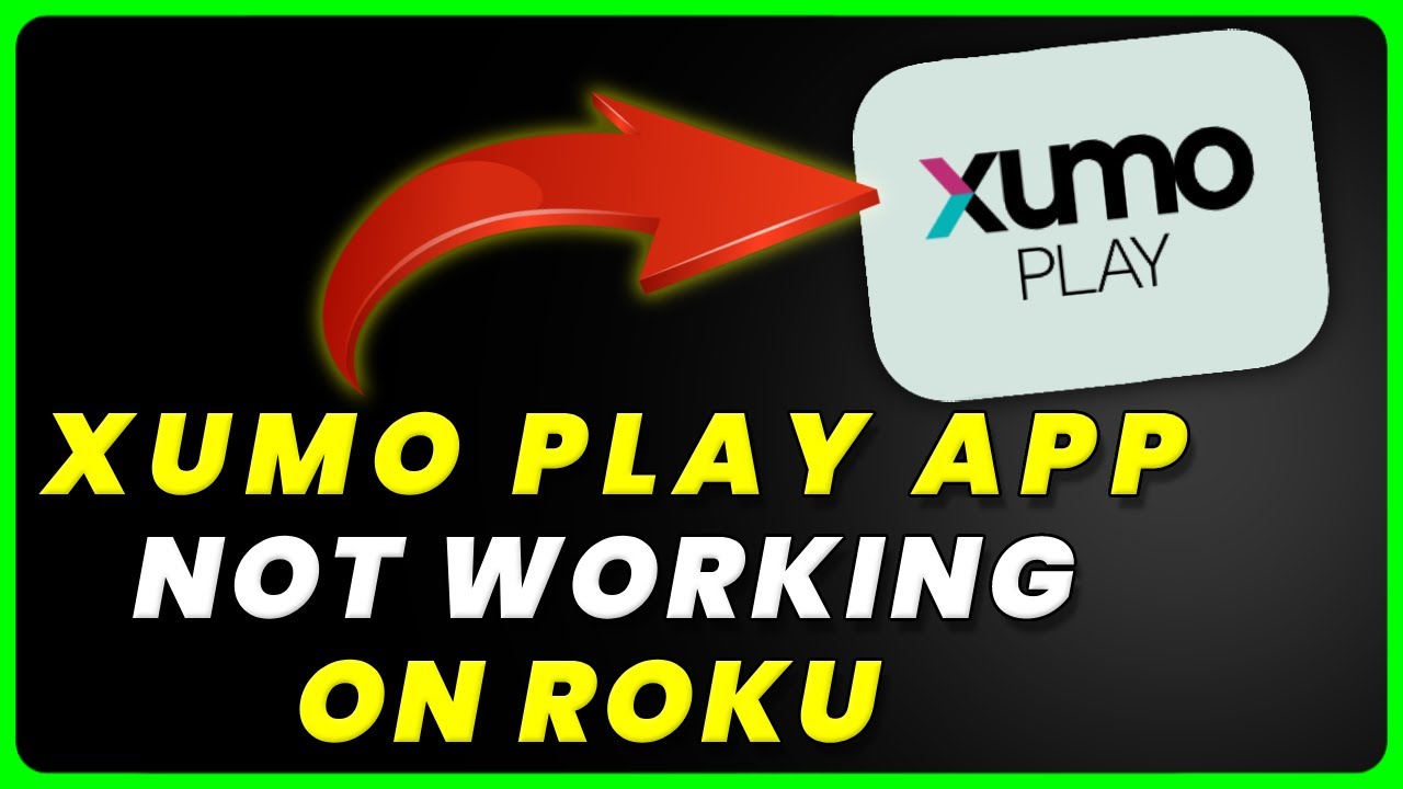 Xumo Play App Not Working On ROKU How To Fix Xumo Play App Not Working xumo-play-app-not-working-on-roku-how-to-fix-xumo-play-app-not-working