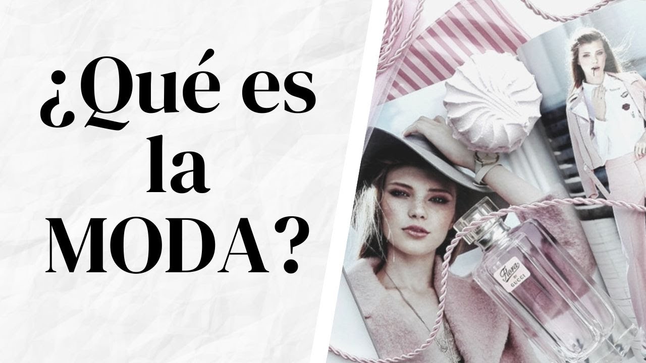 ¿𝐐𝐮𝐞́ 𝐞𝐬 𝐥𝐚 𝐦𝐨𝐝𝐚? - YouTube