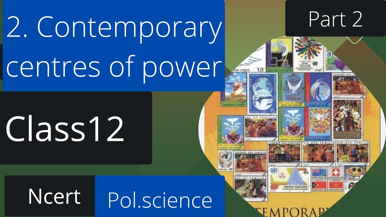 Class 12 Political Science chapter 2 | Contemporary Centres of Power ...
