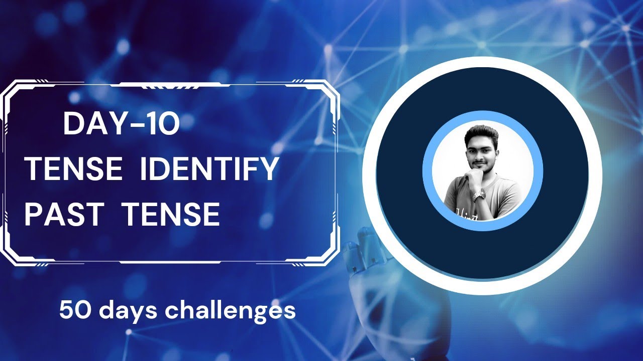 #50dayschallenge #day10 #englishaffairs TOPIC:TENSE IDENTIFY (PAST TENSE)- Part-02 - YouTube