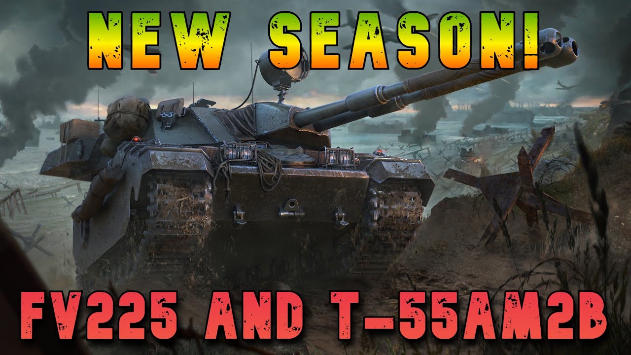 New Season New Tonks! FV225 and T-55AM2B ll Wot Console - World of ...