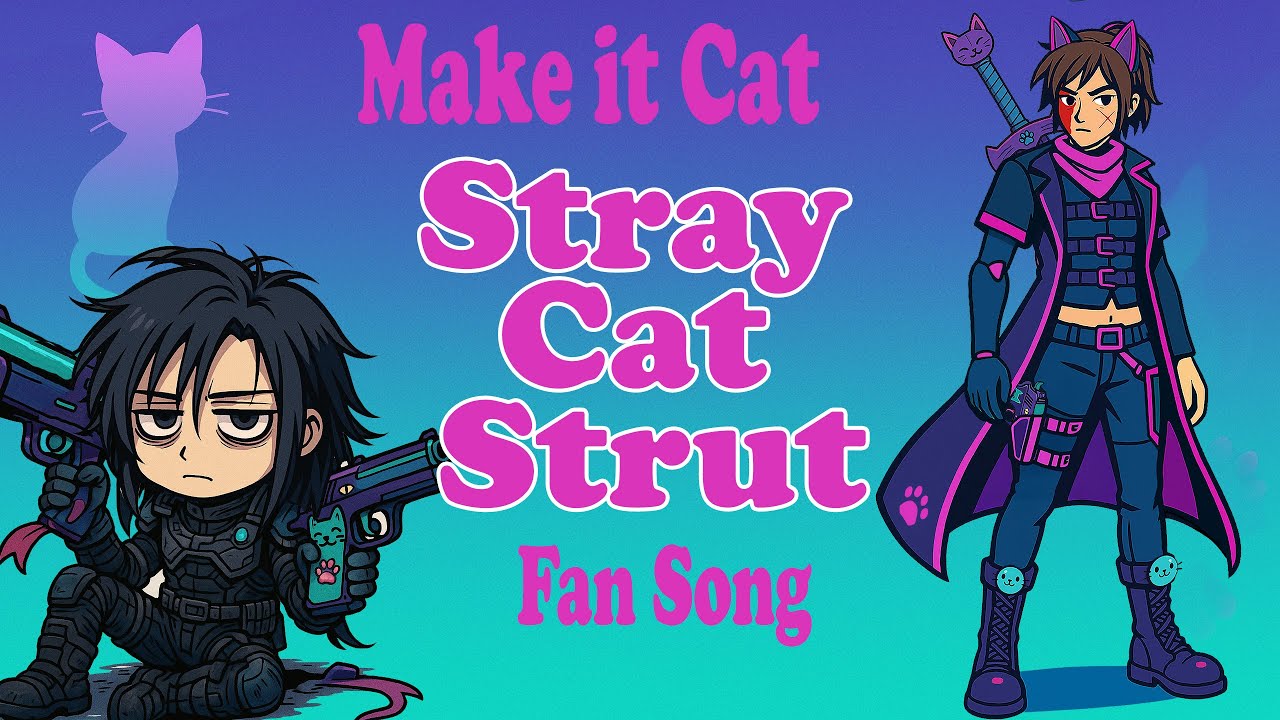 Stray Cat Strut LITRpg Fan Song - Make It Cat - YouTube