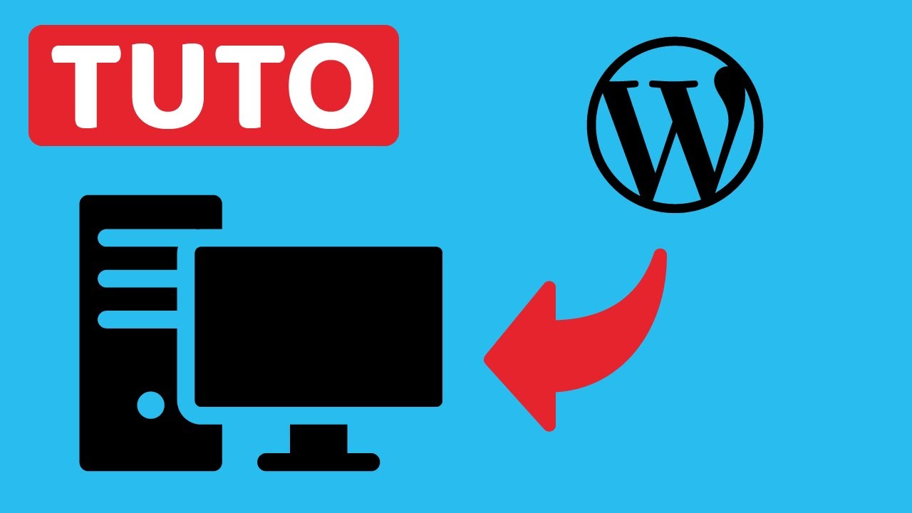 TUTO - Installer WordPress sur son PC en local (pour s'entrainer et faire des essais) - YouTube