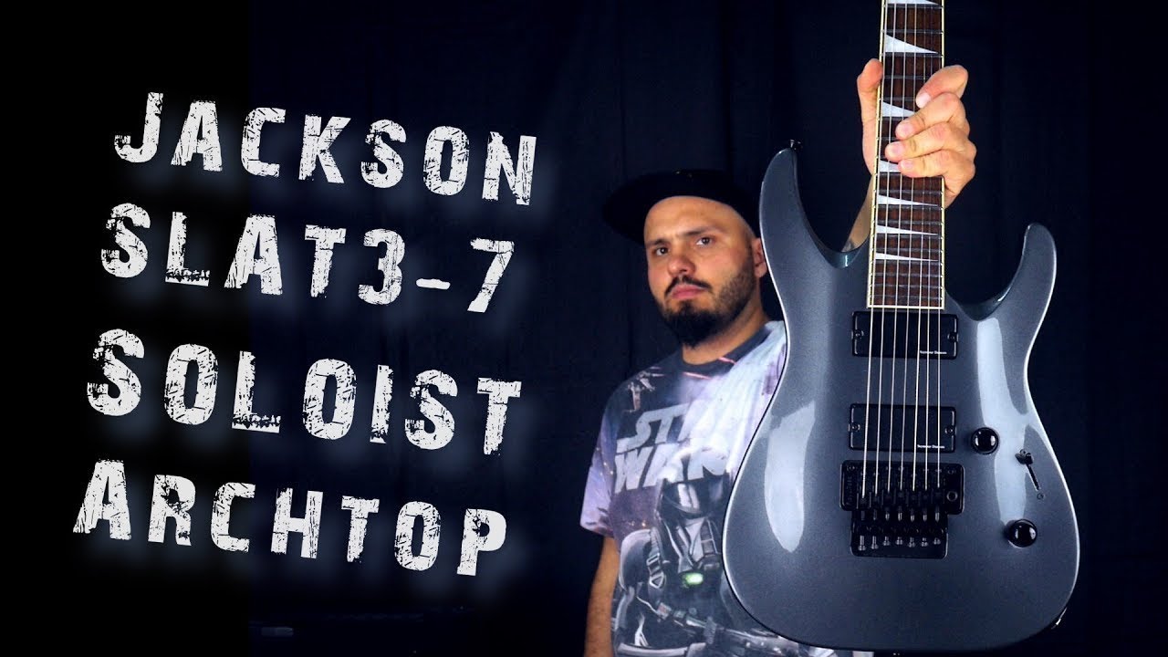 Jackson SLAT 3-7 Soloist Archtop - wypasiona siódemka - FILMIKI O ...