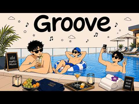 𝐏𝐥𝐚𝐲𝐥𝐢𝐬𝐭 l 여름휴가 기분 미리 켜두는 풀장 GROOVE😎🎧 l GROOVE · JAZZHOP l 카페 · 산책 · 작업 · 드라이브 · 노동요