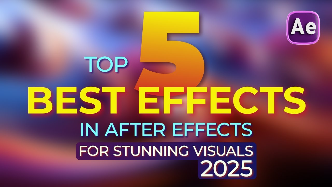 Top 5 BEST Effects You Must Know in After effects 2025 - YouTube