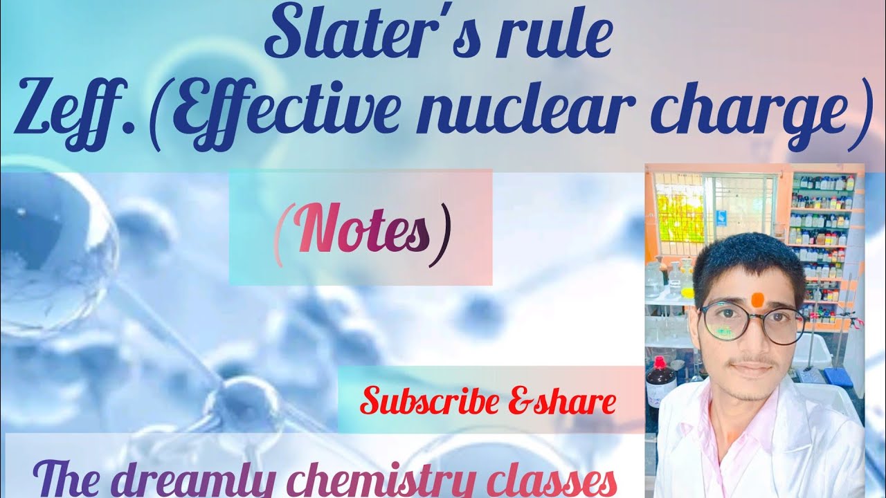 Slater rule's(screening constant) and effective nuclear charge (Zeff ...