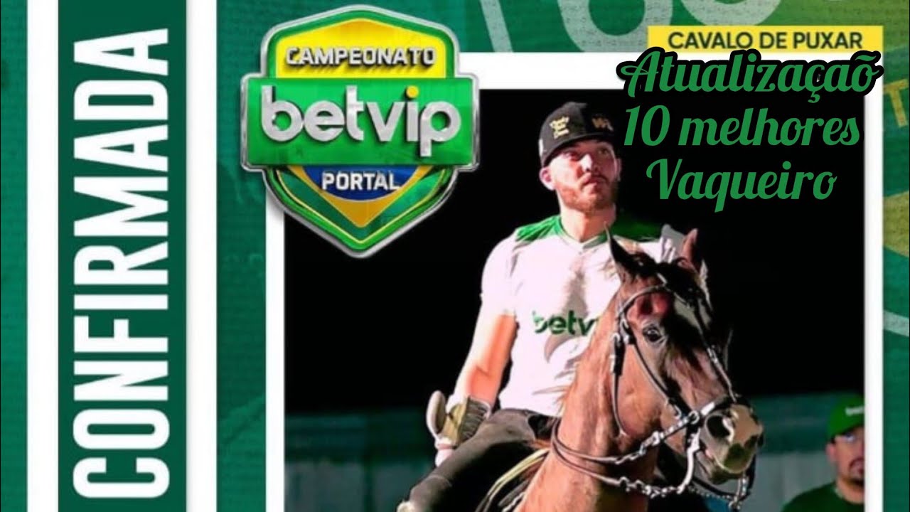 ATUALIZAÇAÕ DO BET VIP PORTAL TEMPORADA 2024 OS 10 MELHORES VAQUEIRO ...