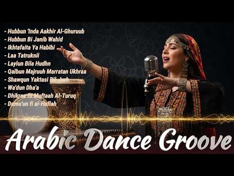 Arabic Dance Vibes 2026 🌴 Lagu Arab Chill & Party | Best Arabian Groove Dance Mix