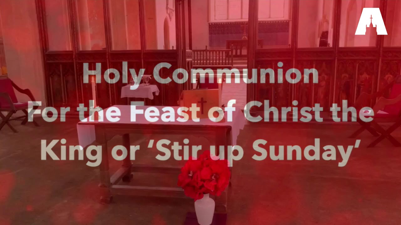 Worship for the Feast of Christ the King - Stir Up Sunday - YouTube