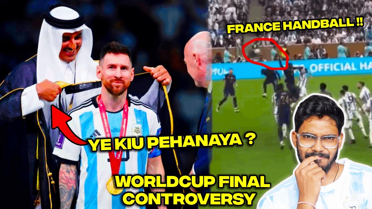 FIFA WORLD CUP FINAL CONTROVERSIES | Messi ko kiu pehanya ? France ...