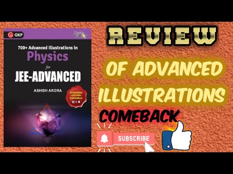 Detailed Review of 700+ Advance illustration by Ashish Arora (Physics ...