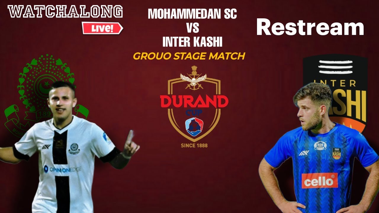 Live Mohammedan Sporting vs Inter Kashi fc Durand cup 2024 - YouTube