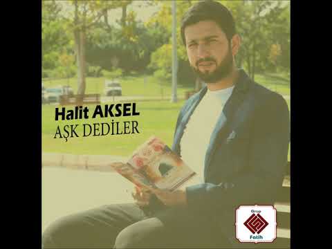 AŞK DEDİLER YÜREĞİ YAKAR DEDİLER - HALİT AKSEL