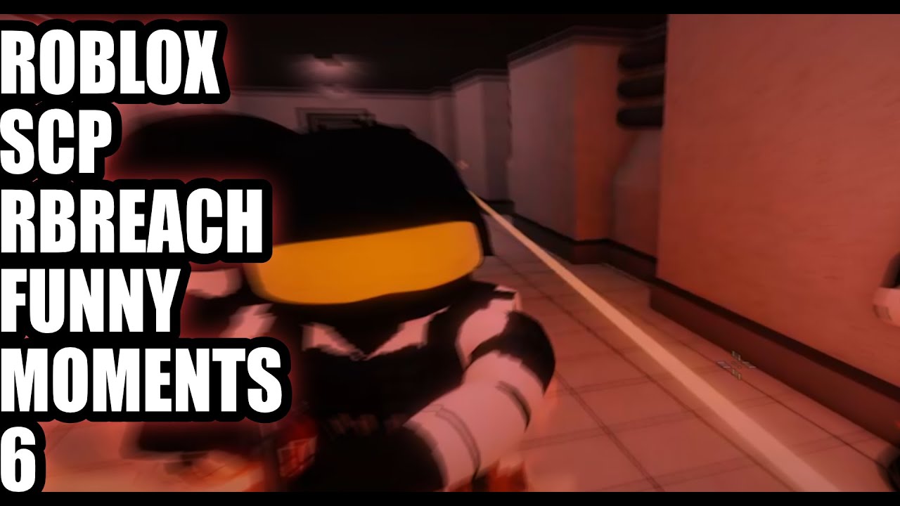Roblox SCP Rbreach - Funny moments 6# - YouTube