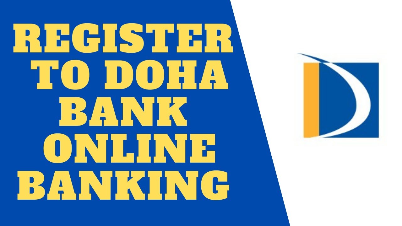 Register to Doha Bank Online Banking | Sign Up Online Banking Doha Bank ...