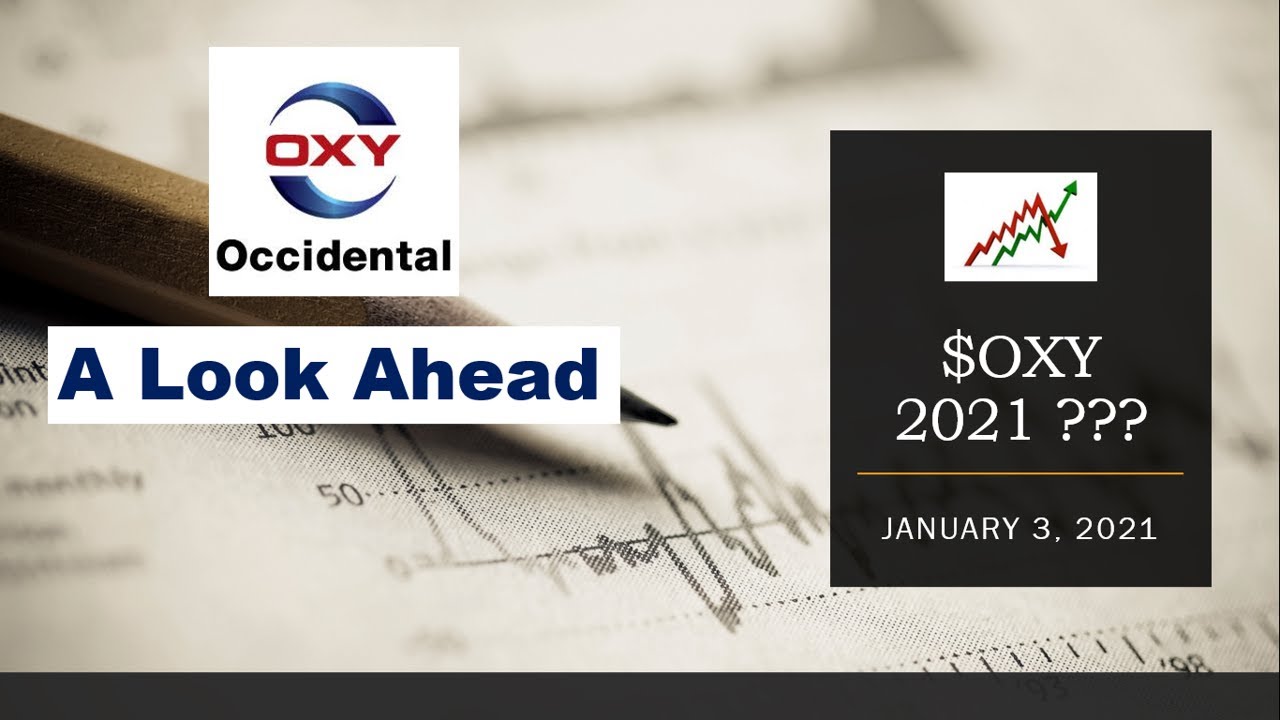 OXY 2021 - A Look Ahead | Occidental Petroleum - YouTube