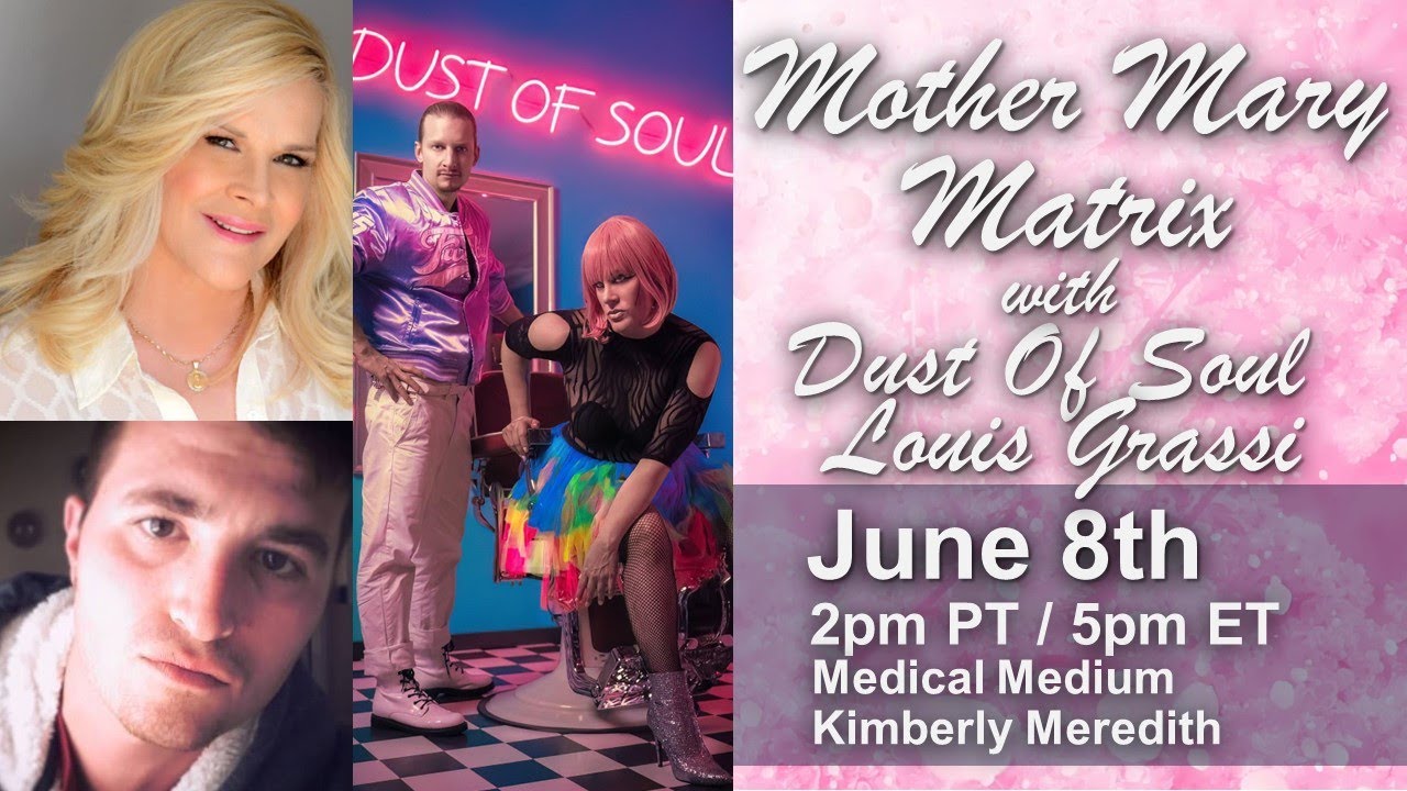 Mother Mary Matrix with Kimberly Meredith And Special Guests Dust of ...