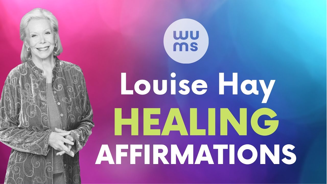 Louise Hay Healing Affirmations - YouTube