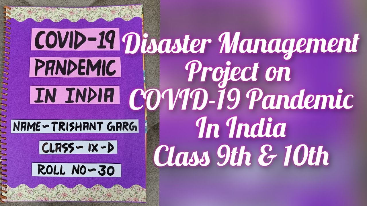 Project on COVID-19 Pandemic in India Disaster Management Class 9th ...