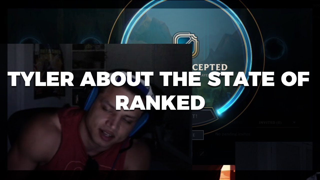 Tyler about the state of ranked- League of legends LOL Tyler1 - YouTube