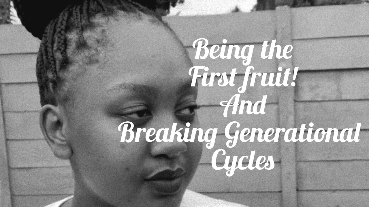 Being the First Fruit | From generation to generation| - YouTube
