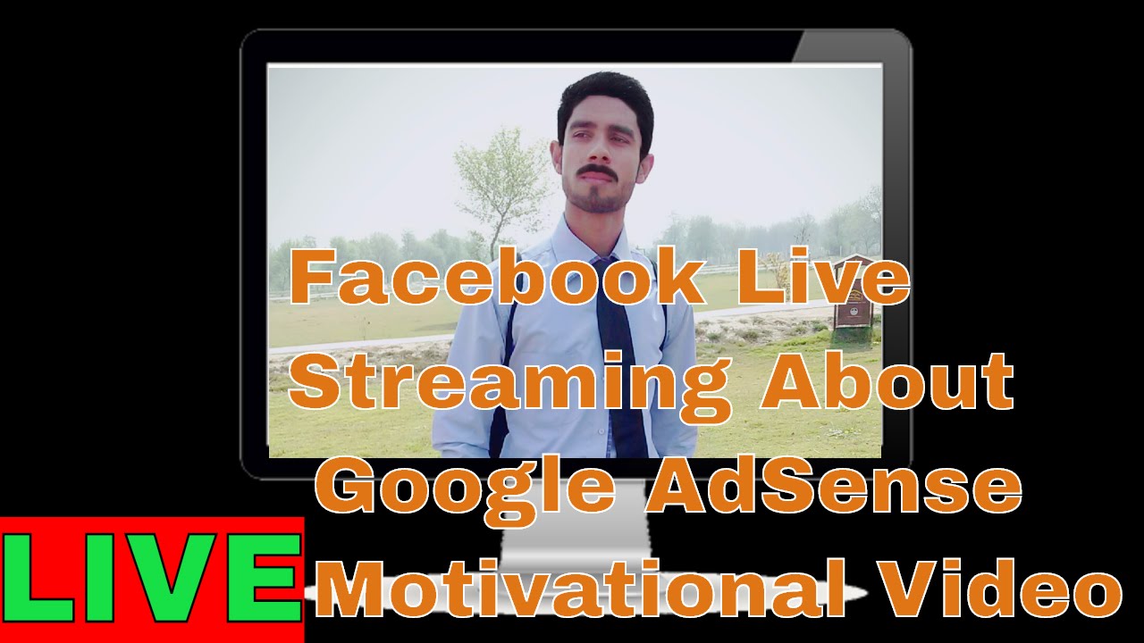 Facebook Live Streaming About Google AdSense Motivational Video - YouTube