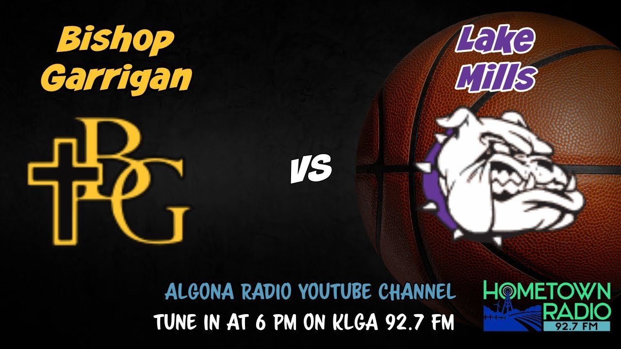 Bishop Garrigan vs. Lake Mills High School Basketball - YouTube