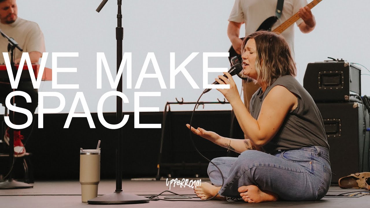 We Make Space - UPPERROOM - YouTube