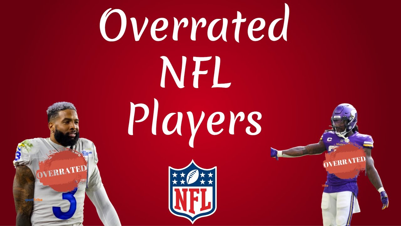 Overrated NFL Players - YouTube