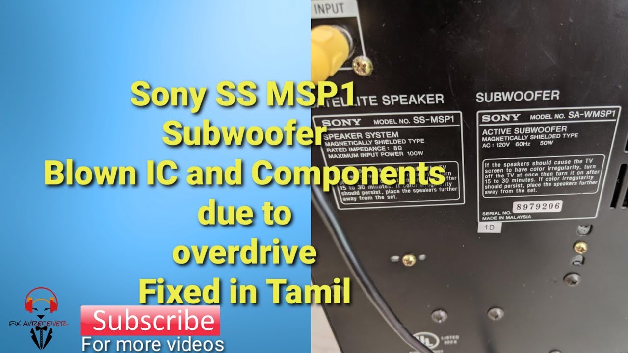 Sony SS MSP1 Subwoofer Blown IC and Components Due to overdrive Fault ...